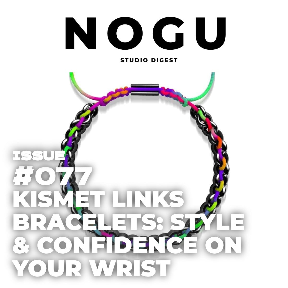 Kismet Links Bracelets: Style & Confidence on Your Wrist– NOGU USA